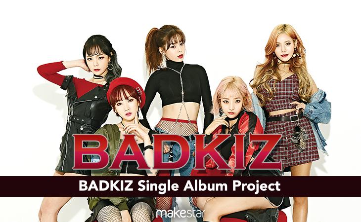 BADKIZ 싱글 앨범 제작 프로젝트 | MAKESTAR